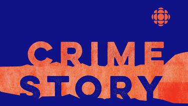 Crime Story | Shows | CBC Gem