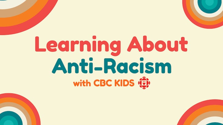 Learning About Anti-Racism with CBC Kids | Shows | CBC Gem