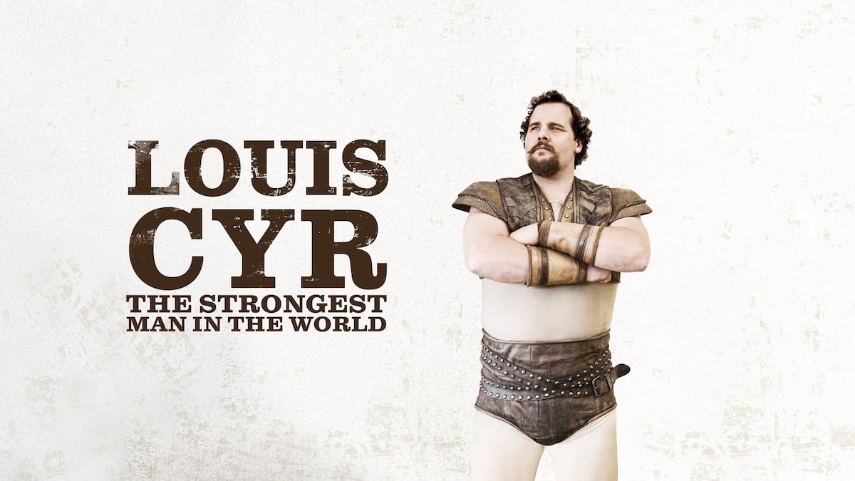 Louis Cyr: The Strongest Man in the World | Films | CBC Gem